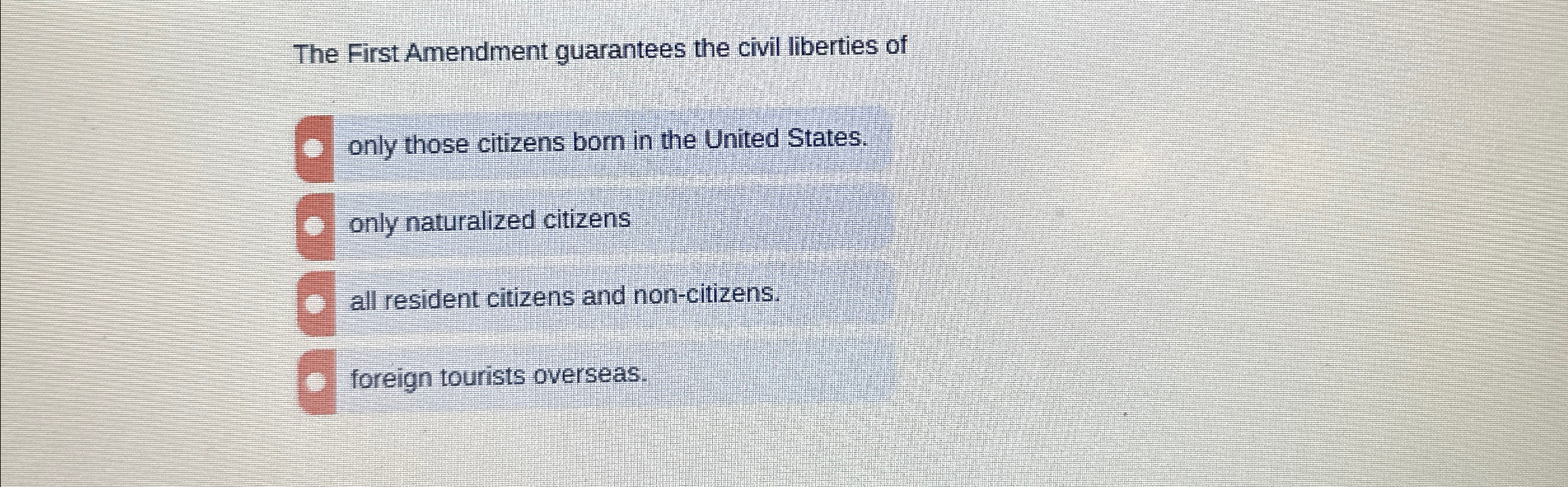 Solved The First Amendment guarantees the civil liberties | Chegg.com