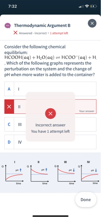 Solved 7:32 Thermodynamic Argument X Answered - Incorrect 1 | Chegg.com