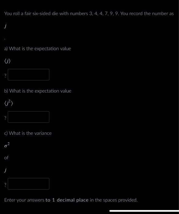 Solved You roll a fair six-sided die with numbers | Chegg.com