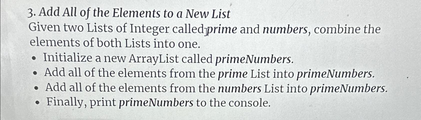 Solved Add All of the Elements to a New ListGiven two Lists | Chegg.com
