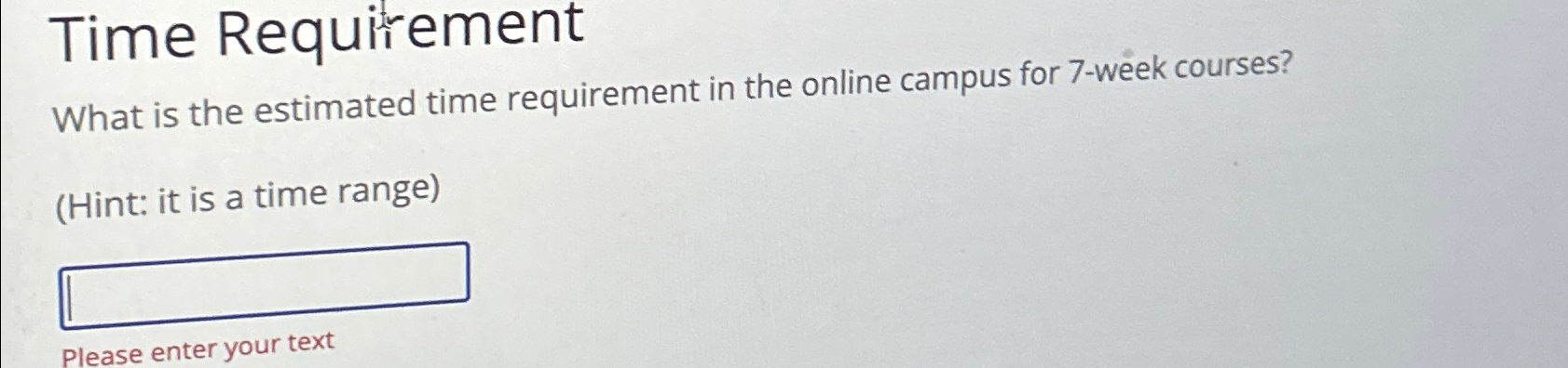 Solved Time RequirementWhat is the estimated time | Chegg.com