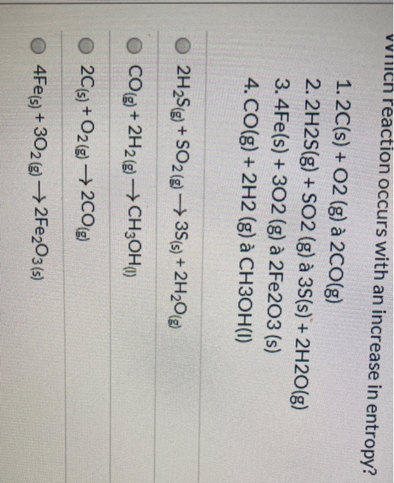 Solved vvnic reaction occurs with an increase in entropy? 1. | Chegg.com
