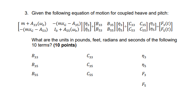 Solved Given the following equation of motion for coupled | Chegg.com