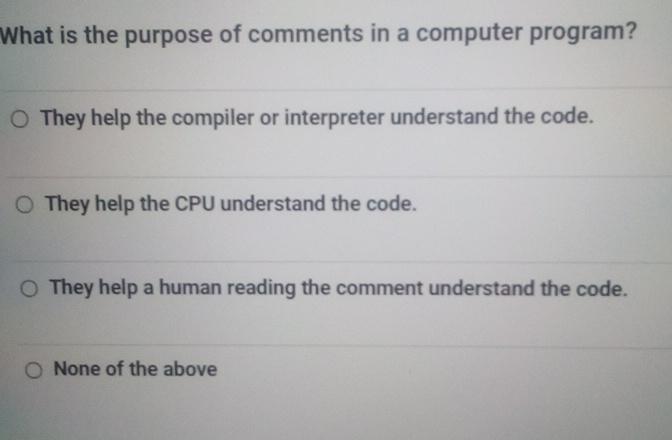 Solved What is the purpose of comments in a computer | Chegg.com