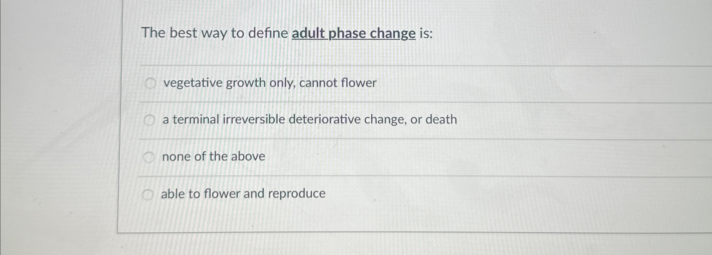 Solved The best way to define adult phase change | Chegg.com