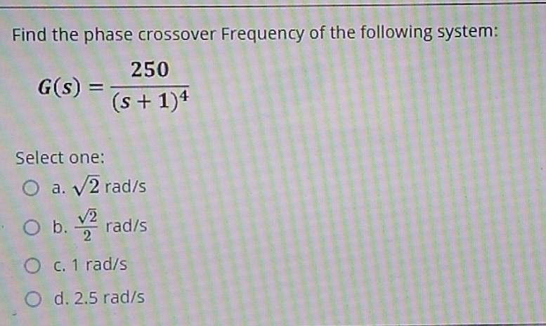 Solved Find the phase crossover Frequency of the following | Chegg.com