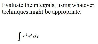 Solved Evaluate the integrals, using whatever techniques | Chegg.com