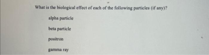 Solved What is the biological effect of each of the | Chegg.com