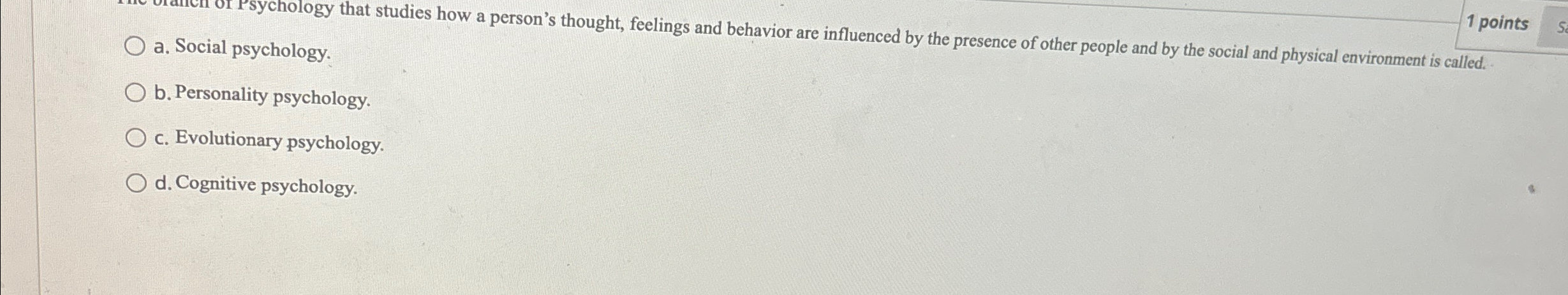 Solved 1 ﻿pointsa. ﻿Social psychology.b. ﻿Personality | Chegg.com
