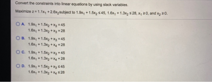 Solved Convert the constraints into linear equations by | Chegg.com