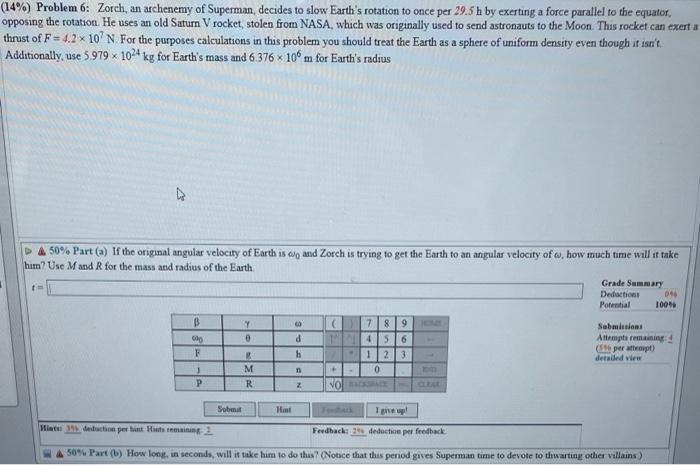 Solved (14%) Problem 6: Zorch, an archenemy of Superman, | Chegg.com