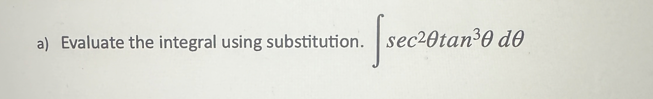 Solved a) ﻿Evaluate the integral using substitution. | Chegg.com