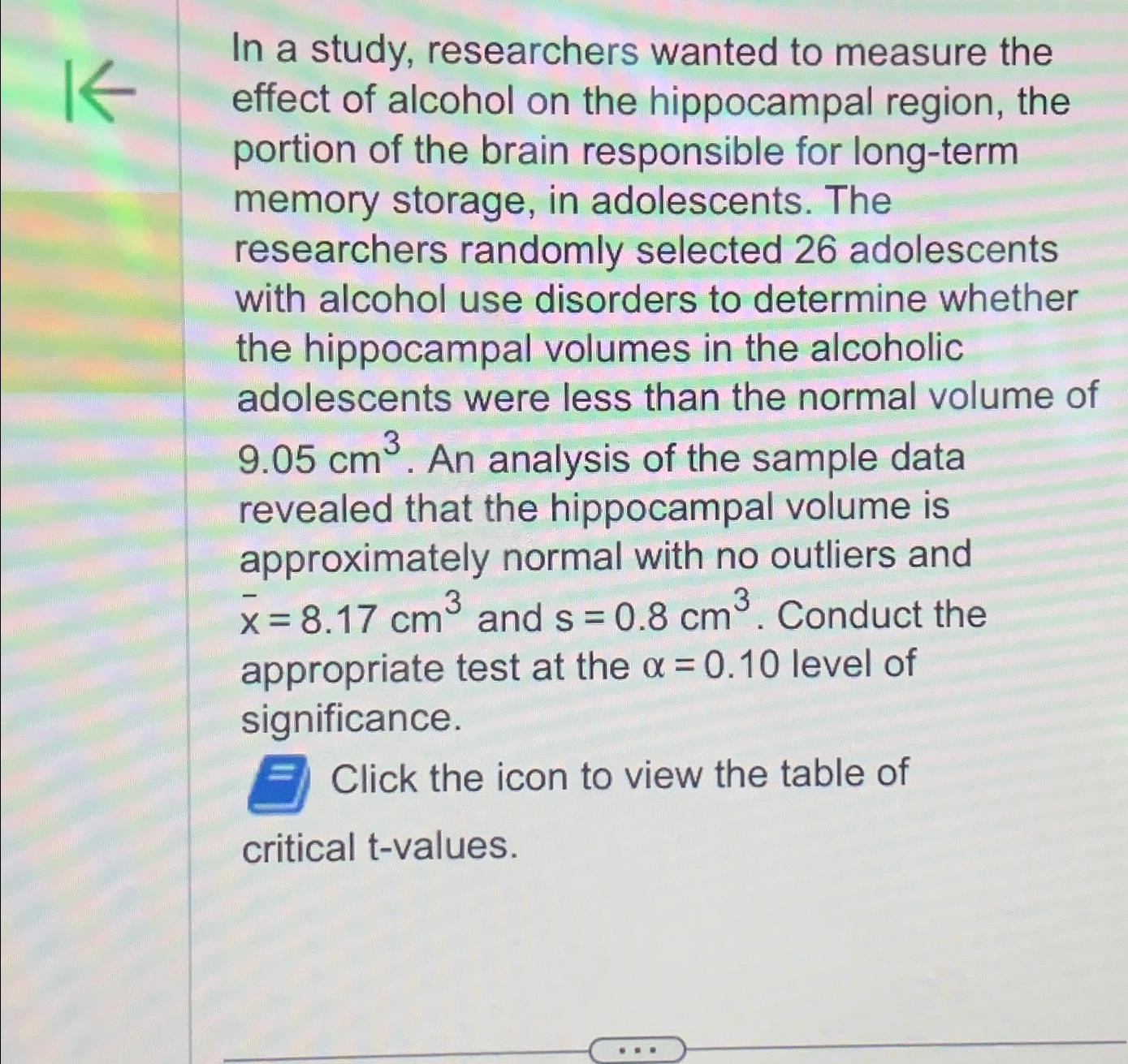 Solved In a study, researchers wanted to measure the effect | Chegg.com