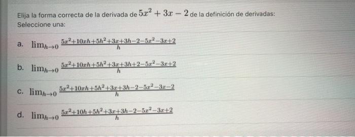 Solved Elija la forma correcta de la derivada de 5x2 + 3x - | Chegg.com