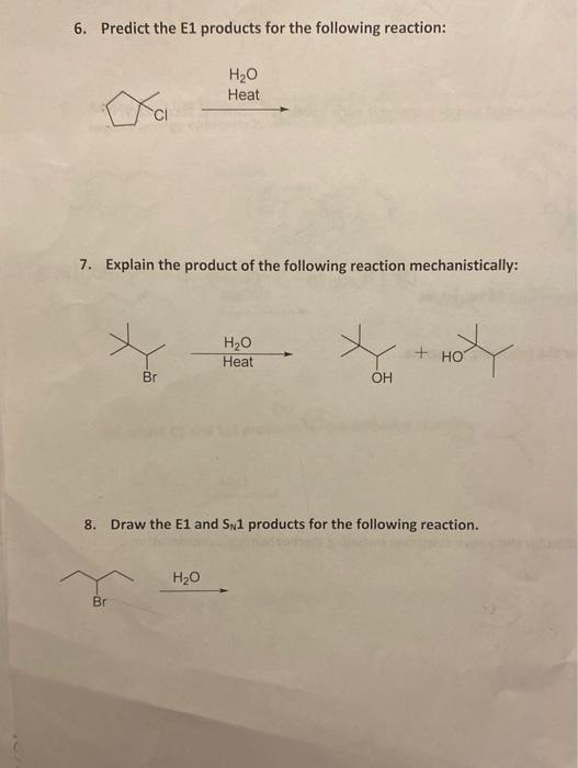 Solved 6. Predict the E1 products for the following | Chegg.com