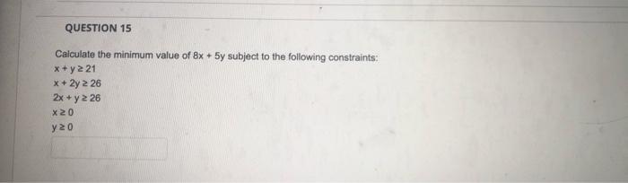 Solved Question 15 Calculate The Minimum Value Of 8x 5y