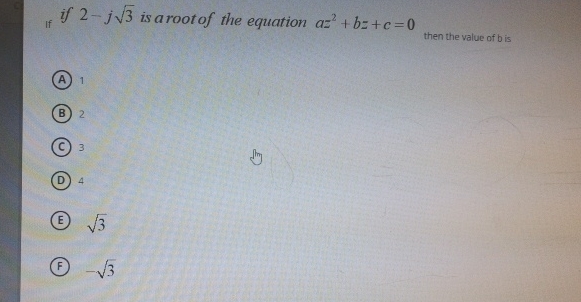 Solved If if 2-j32 ﻿is a root of the equation az2+bz+c=0 | Chegg.com