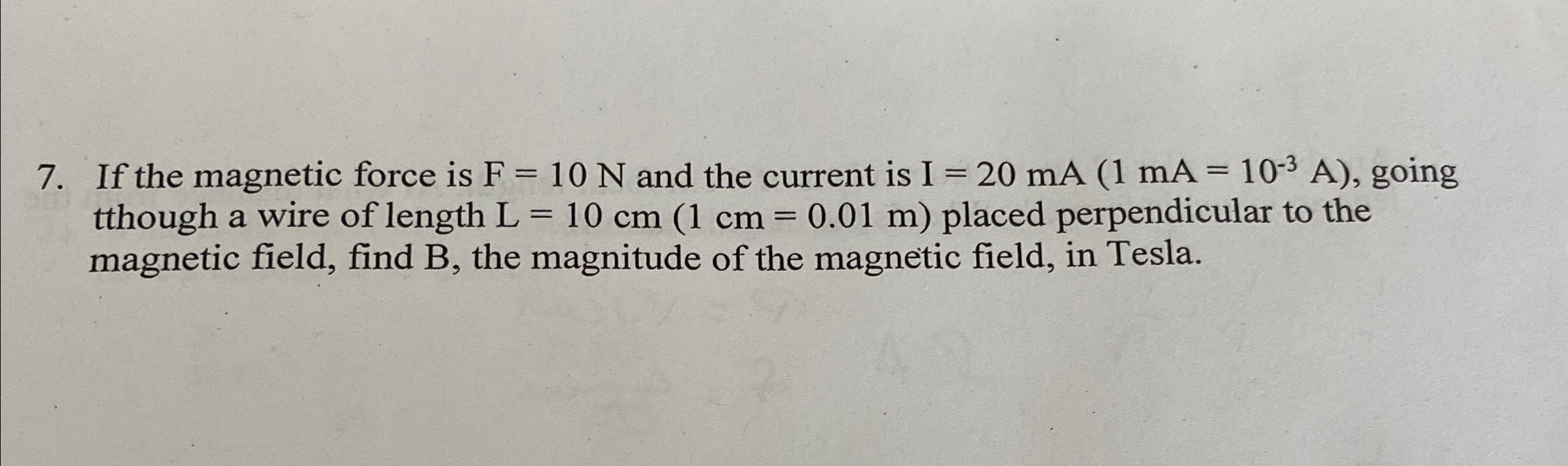 Solved If the magnetic force is F=10N ﻿and the current is | Chegg.com