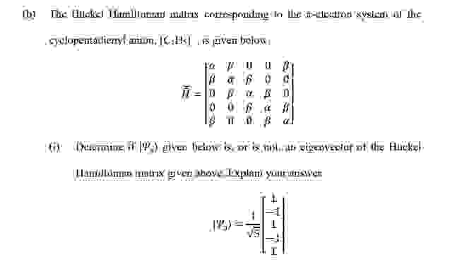 Solved The Hückel Hamiltonian matrix corresponding to the | Chegg.com