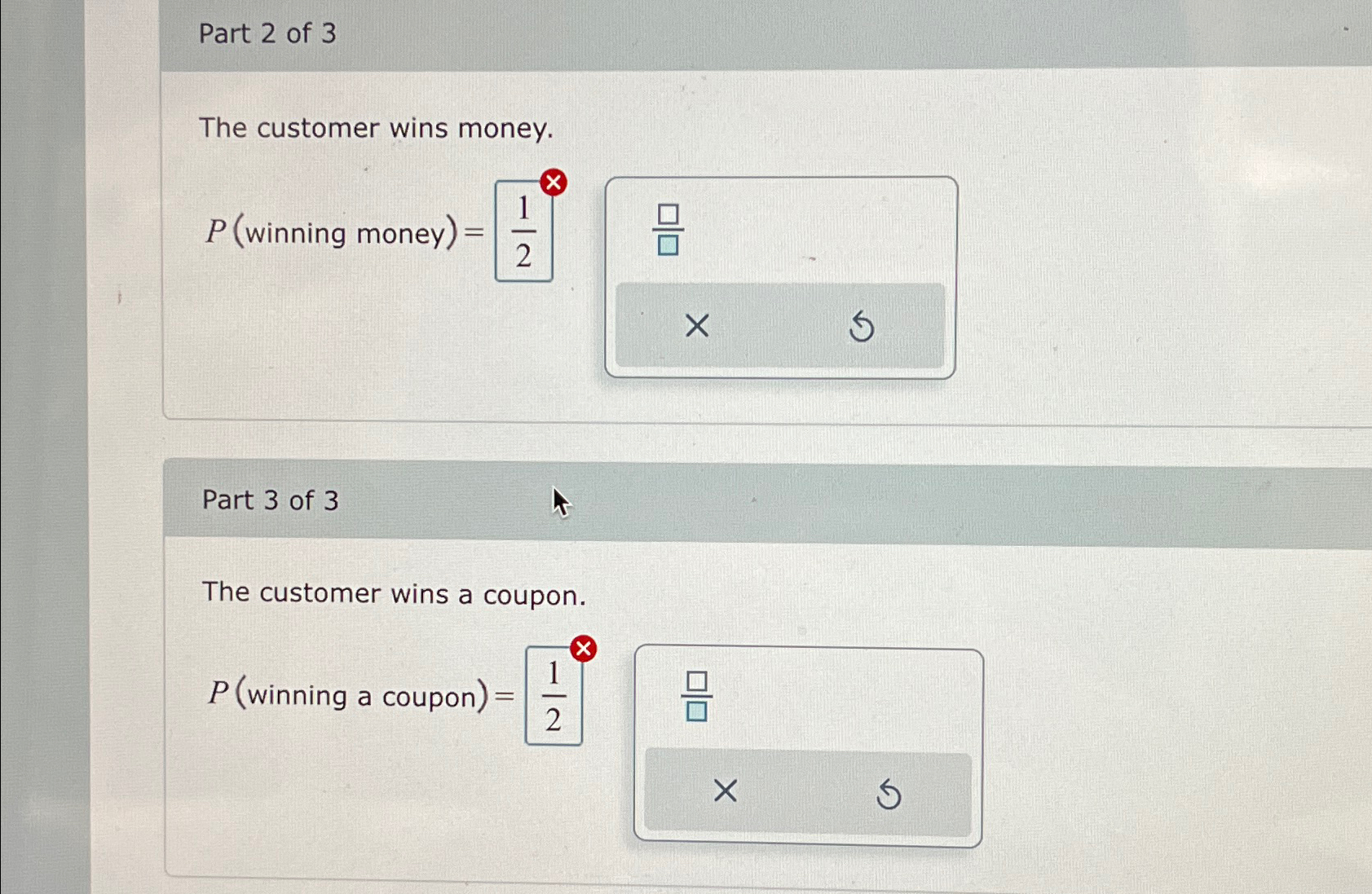 Solved Part 2 ﻿of 3The customer wins money.P( ﻿winning money | Chegg.com