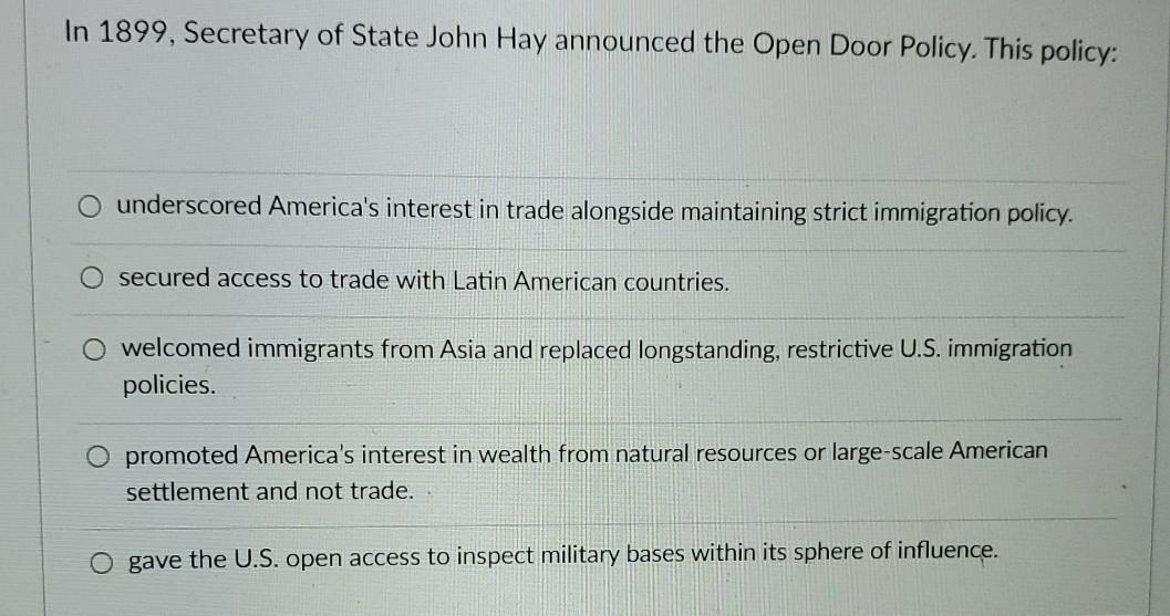 Solved In 1899, Secretary of State John Hay announced the | Chegg.com