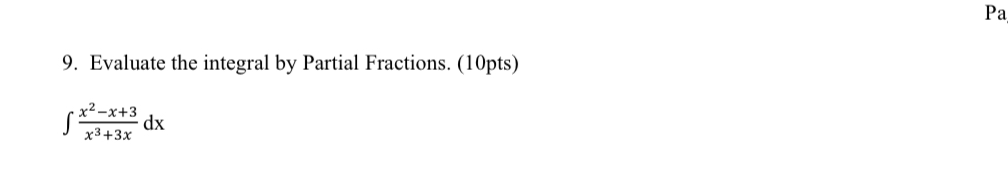 Solved Evaluate the integral by Partial Fractions. | Chegg.com