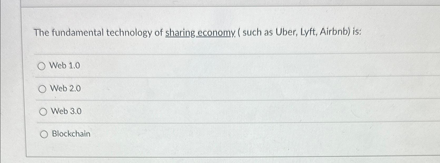 Solved The fundamental technology of sharing economy ( ﻿such | Chegg.com