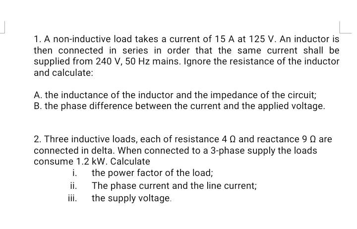 Solved 1. A non-inductive load takes a current of 15 A at | Chegg.com