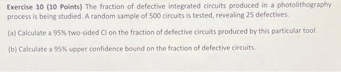 Solved Exercise 10 (10 Points) The fraction of defective | Chegg.com