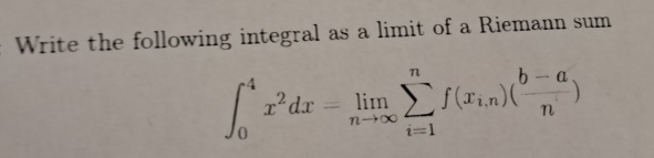 Solved Write the following integral as a limit of a Riemann | Chegg.com