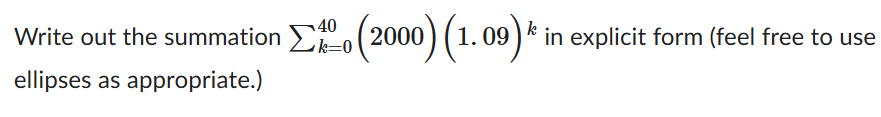 Solved Write Out The Summation ∑k 040 2000 1 09 K in