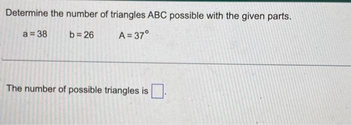 Solved Determine the number of triangles ABC possible with | Chegg.com