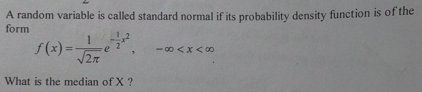 Solved A random variable is called standard normal if its | Chegg.com