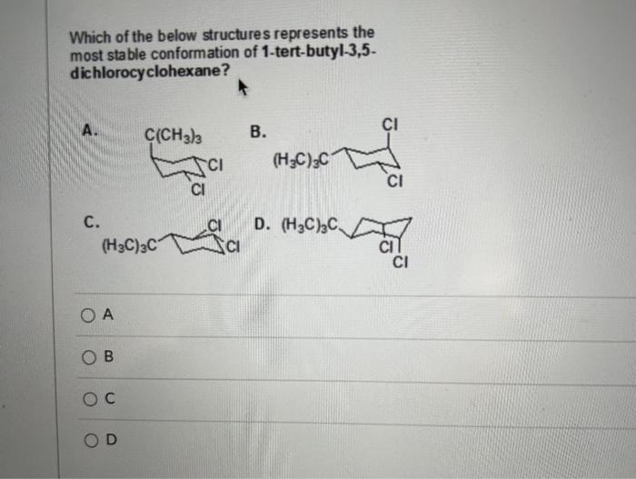 Solved Which of the below structures represents the most | Chegg.com