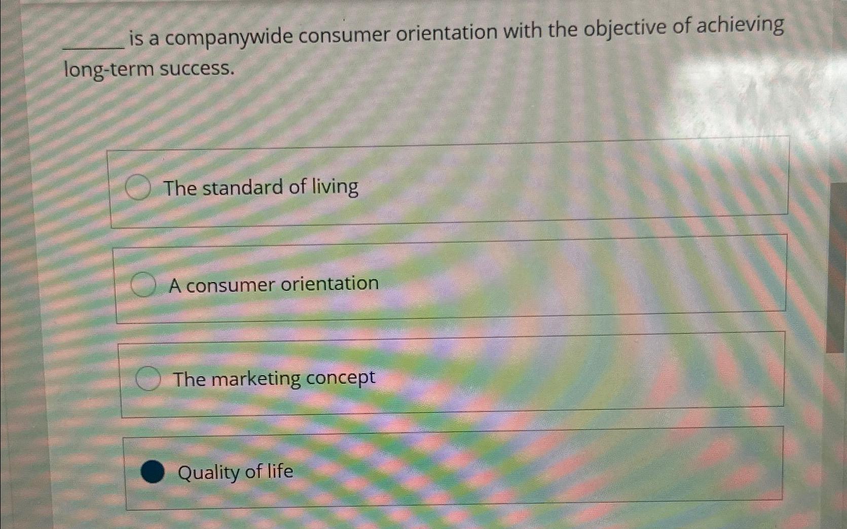 Solved ---is a companywide consumer orientation with the | Chegg.com