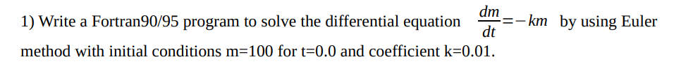 dm 1) Write a Fortran 90/95 program to solve the | Chegg.com