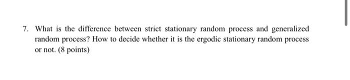 Solved 7. What is the difference between strict stationary | Chegg.com