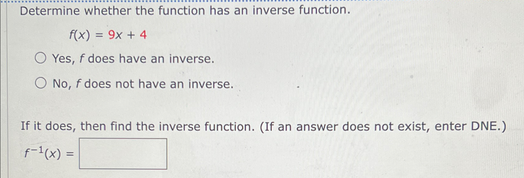 Solved Determine whether the function has an inverse | Chegg.com