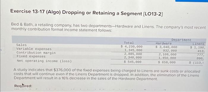 Solved Exercise 13-17 (Algo) Dropping or Retaining a Segment | Chegg.com
