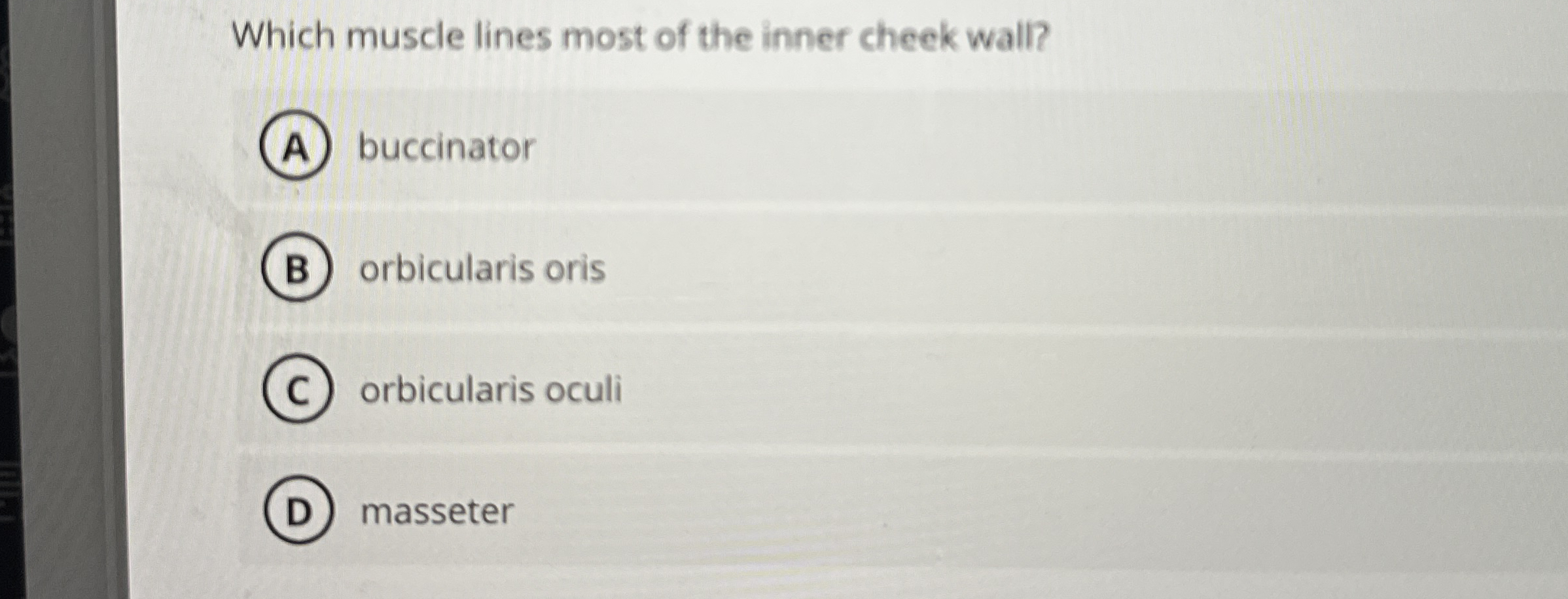 Solved Which muscle lines most of the inner cheek | Chegg.com