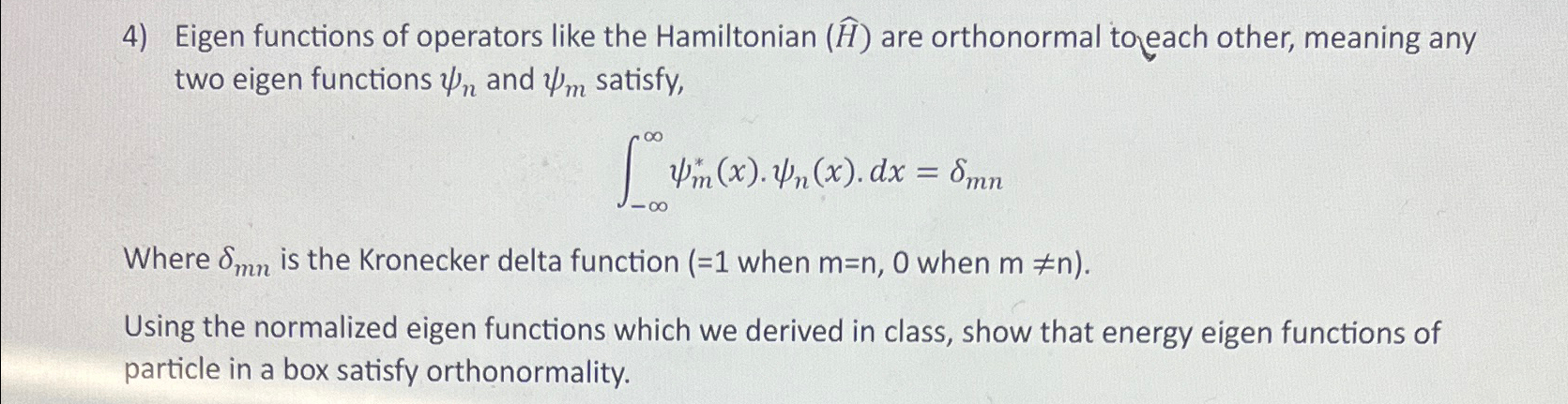 Solved Eigen functions of operators like the Hamiltonian | Chegg.com