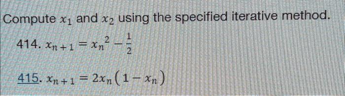 Solved Compute X₁ And X2 Using The Specified Iterative 