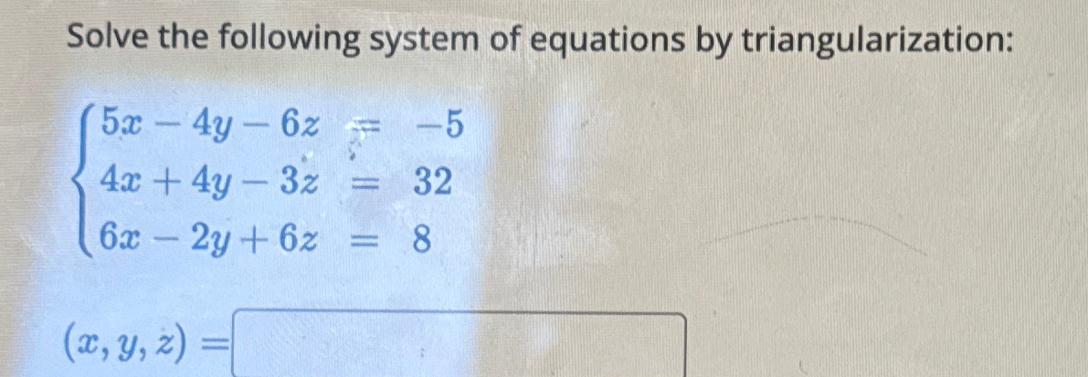 Solved Solve the following system of equations by | Chegg.com