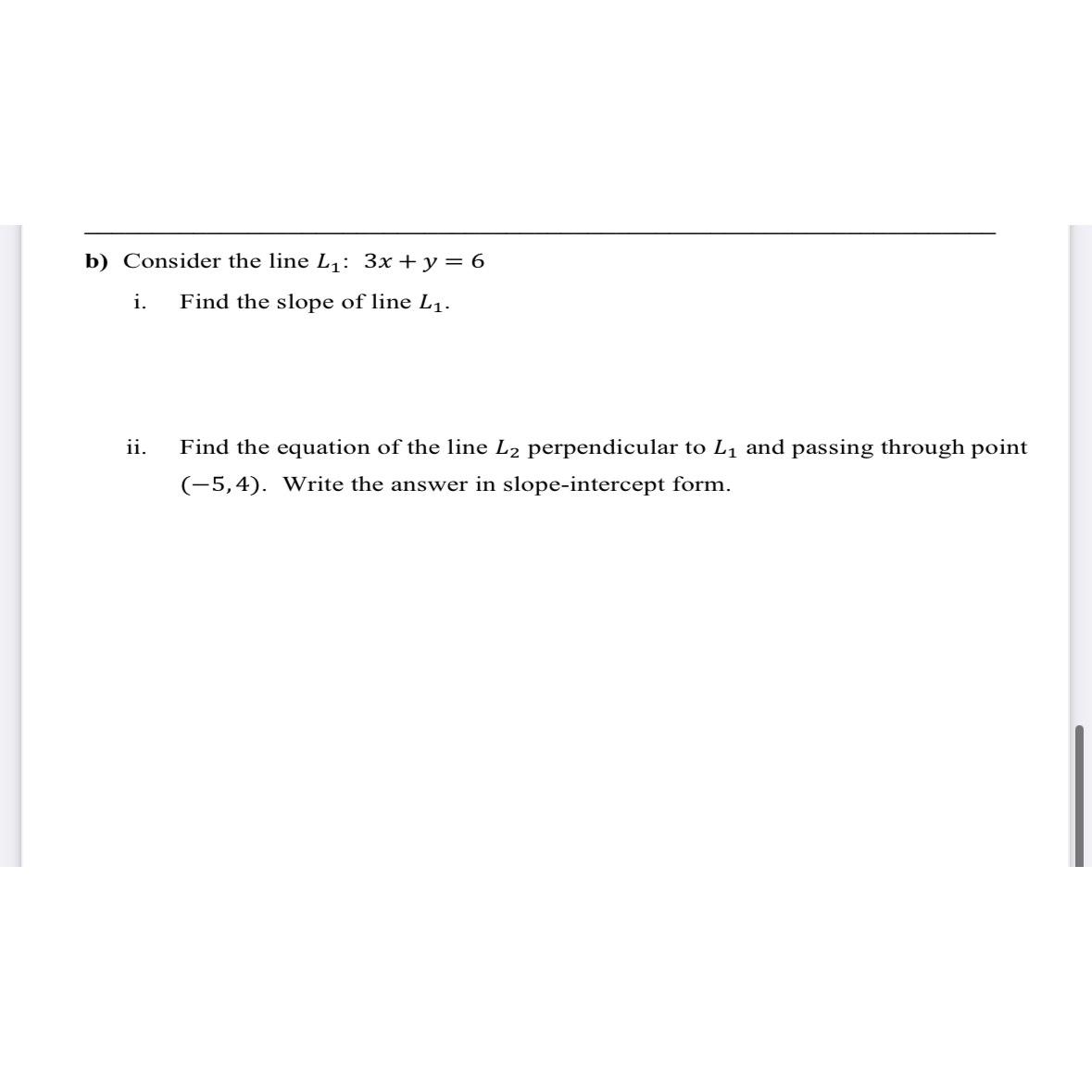 Solved b) ﻿Consider the line L1:3x+y=6i. ﻿Find the slope of | Chegg.com