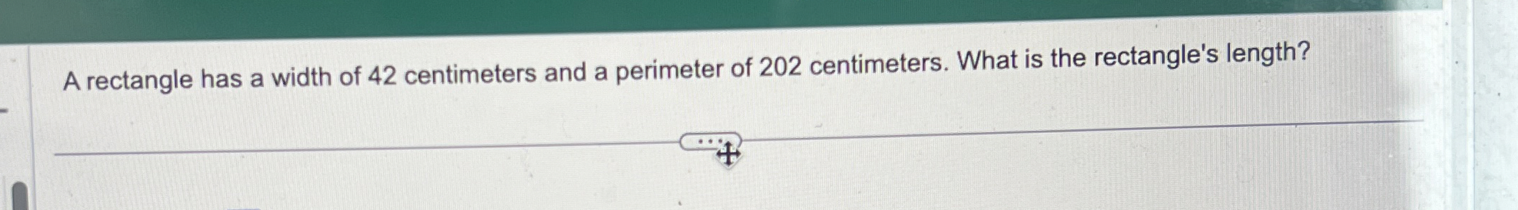 Solved A rectangle has a width of 42 ﻿centimeters and a | Chegg.com