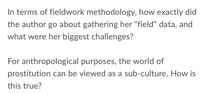 Solved In terms of fieldwork methodology, how exactly did | Chegg.com