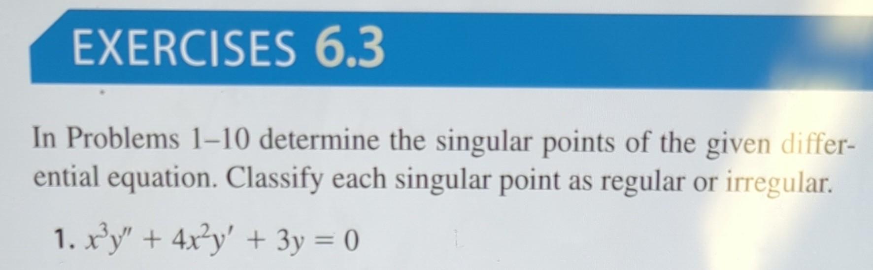 Solved In Problems 1-10 determine the singular points of the | Chegg.com