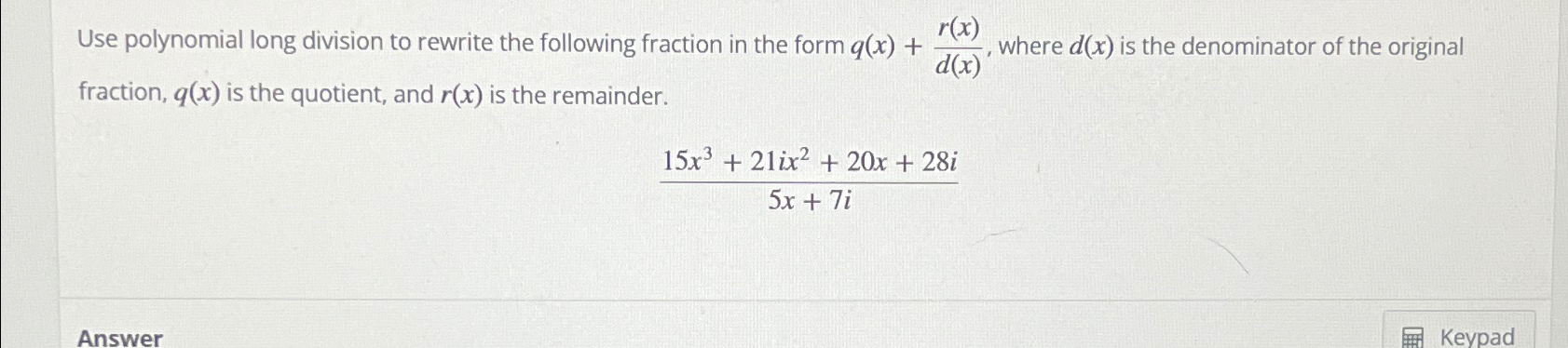 Solved Use polynomial long division to rewrite the following | Chegg.com