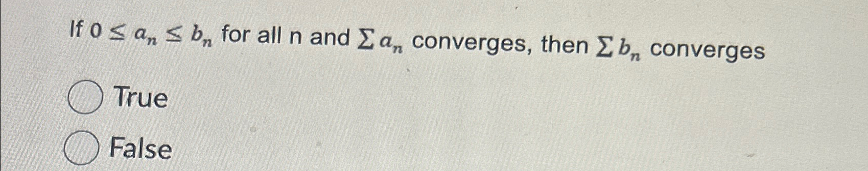 Solved If 0≤an≤bn ﻿for all n ﻿and ∑??an ﻿converges, then | Chegg.com