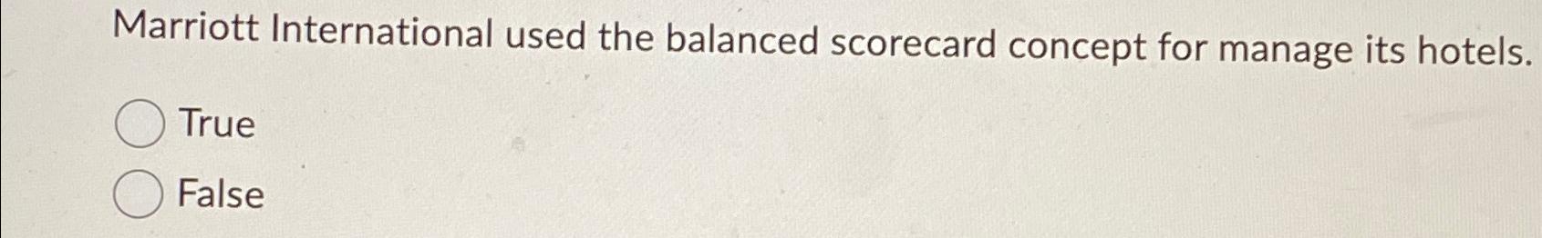 Solved Marriott International used the balanced scorecard | Chegg.com